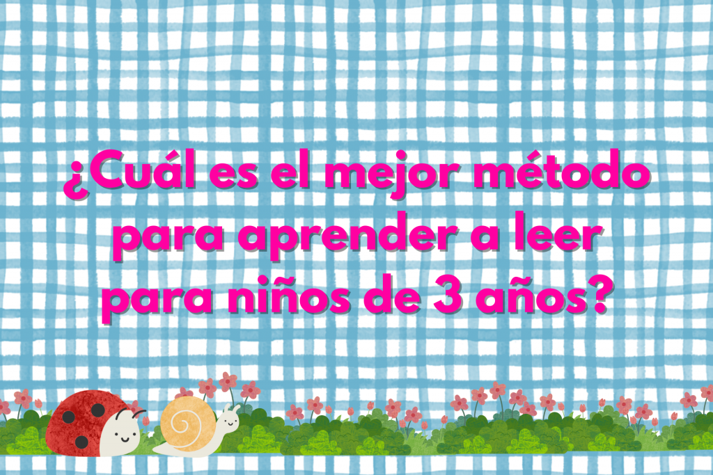 ¿Cuál es el mejor método para aprender a leer para niños de 3 años ...